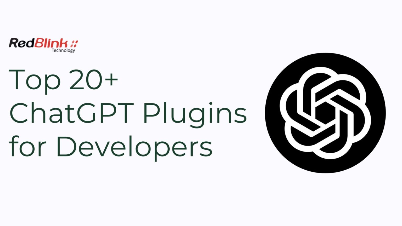 Top 20 ChatGPT Plugins for Developers To Boost Your Productivity